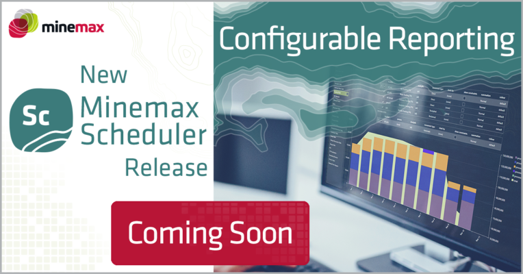 Minemax Scheduler 7.3 with Configurable Reporting Coming Soon - Minemax